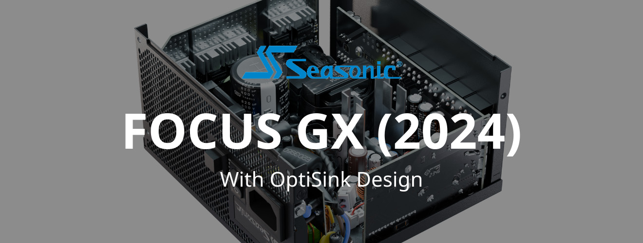 Refreshed Seasonic FOCUS GX (2024) Series Launched - The Gaming Stuff